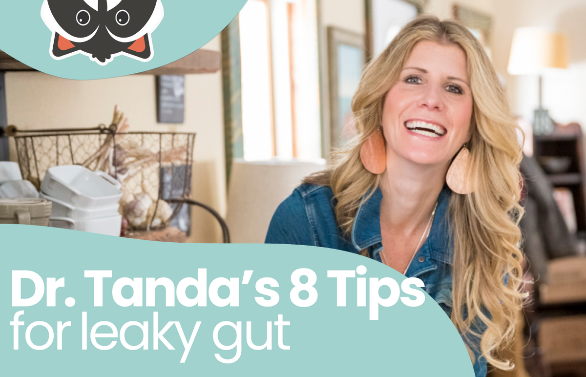 Dr. Tanda's 8 Tips for Leaky Gut - Trash Panda App