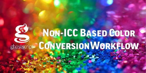 Ghostscript non-ICC based color conversion workflow | Artifex