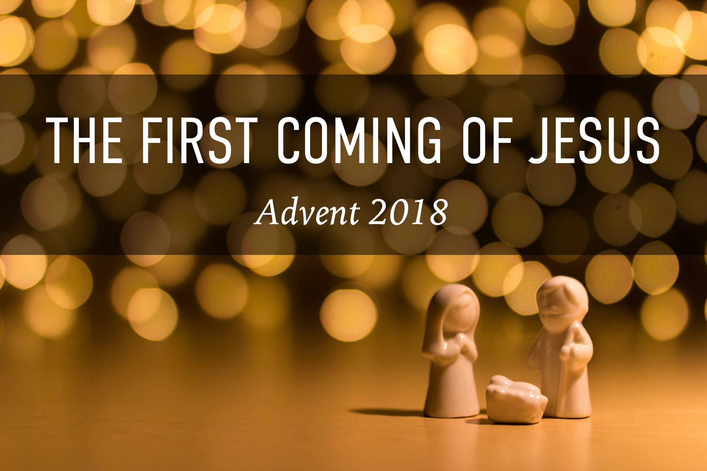 The First Coming of Christ | Stonebrook Community Church