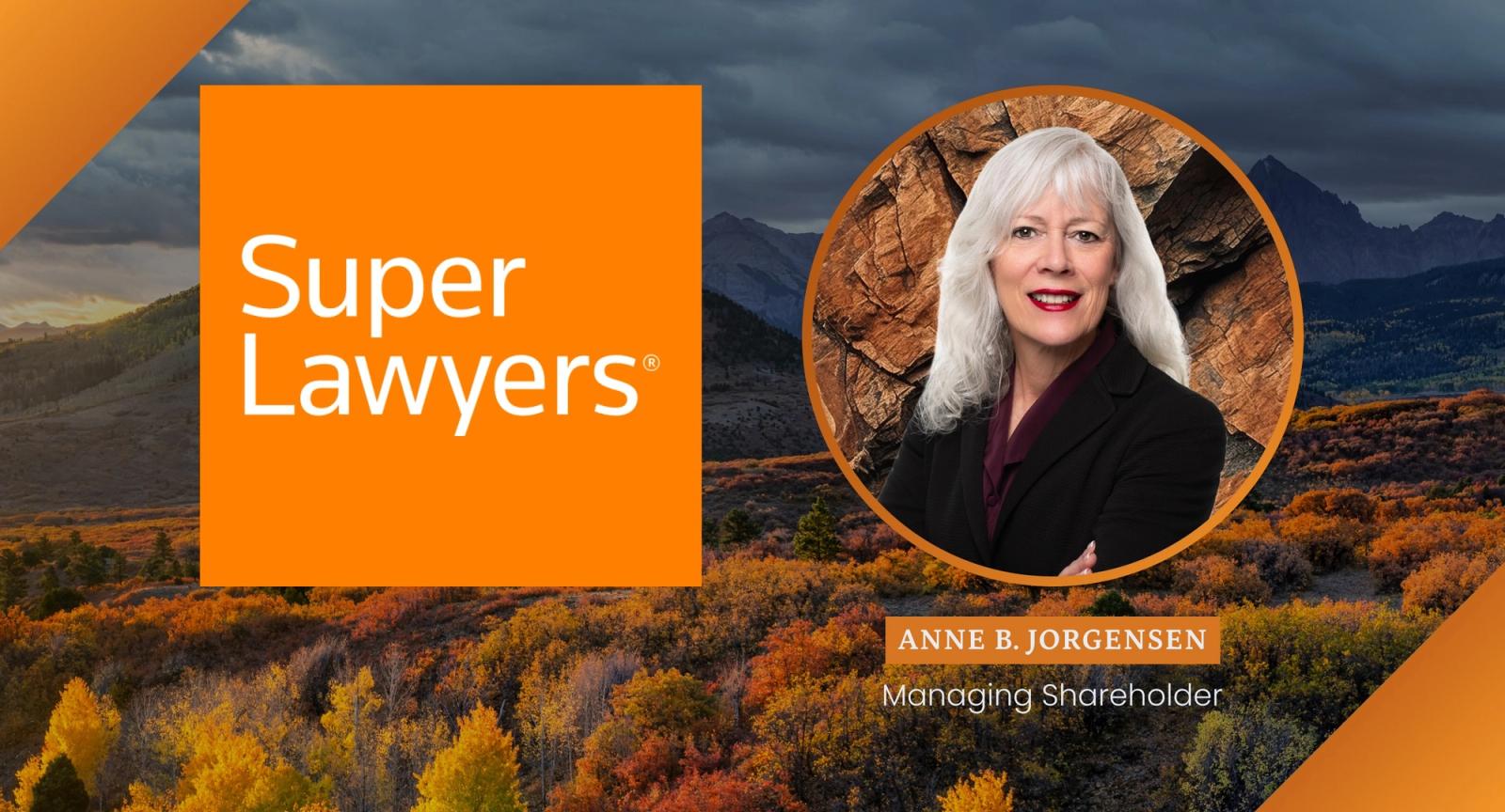 Anne B. Jorgensen on Prestigious 2024 Super Lawyers List of Outstanding ...