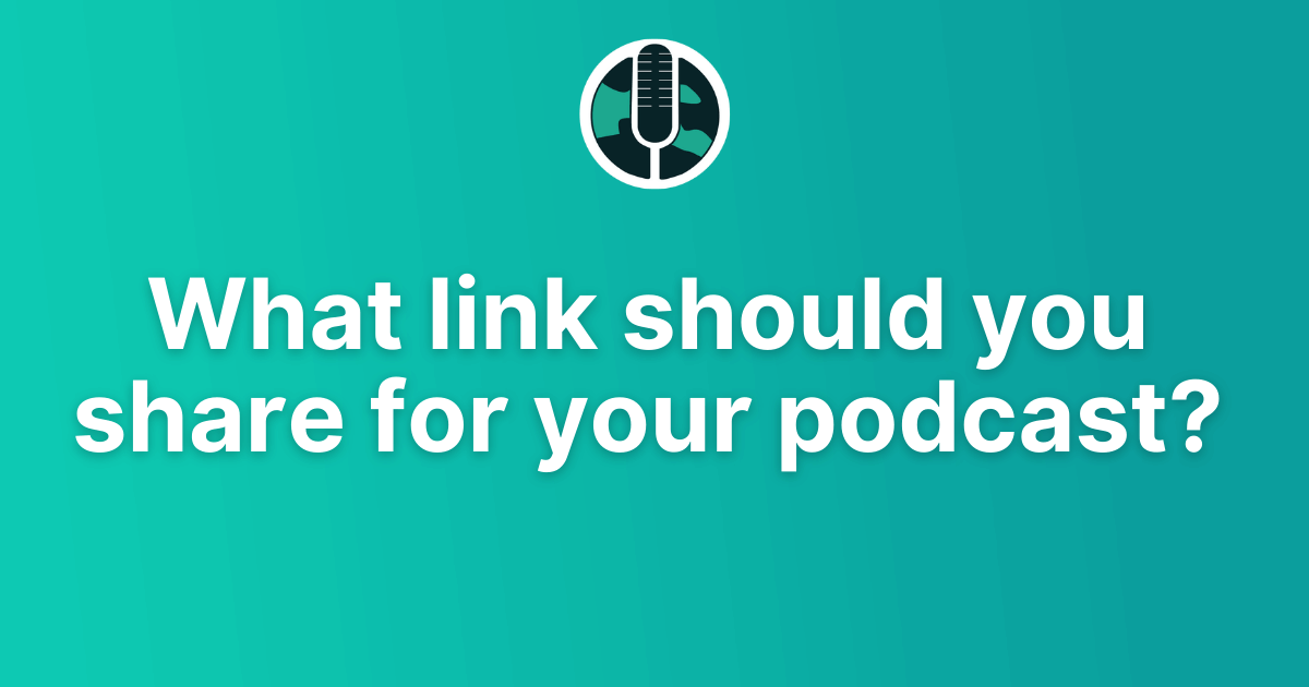 What link should you share for your podcast?