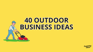 40 Outdoor Business Ideas To Make Money Outside