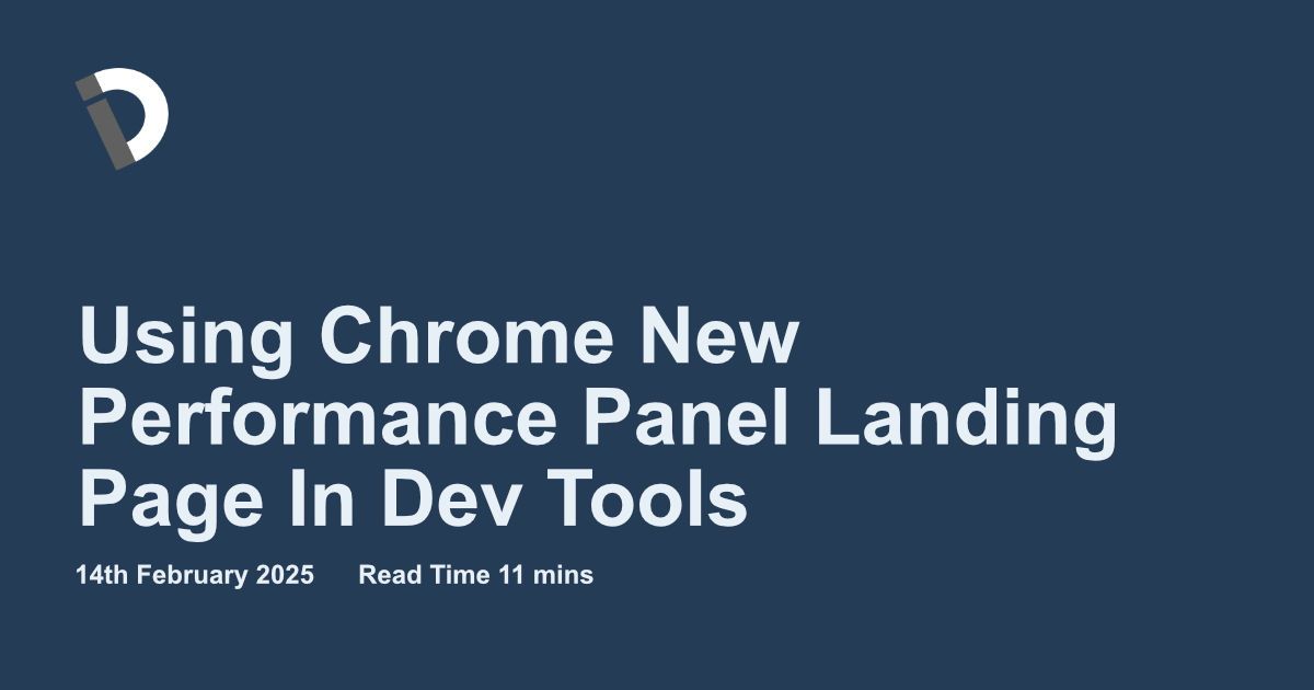 Using Chrome New Performance Panel Landing Page In Dev Tools | Articles ...