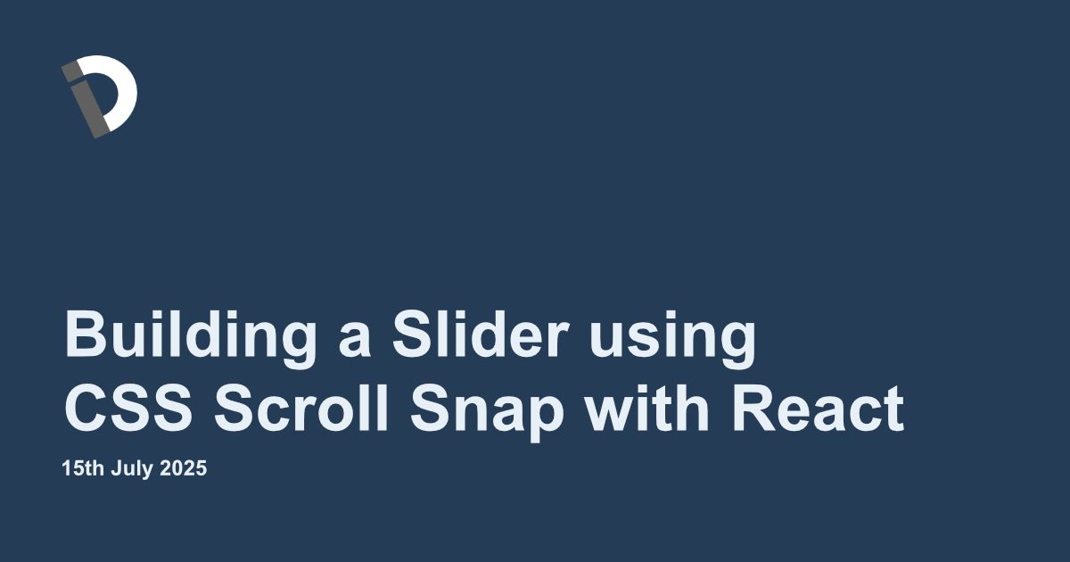 Building a Slider using CSS Scroll Snap with React | Articles ...