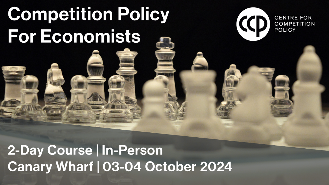 Competition Policy for Economists 2024 | Centre for Competition Policy