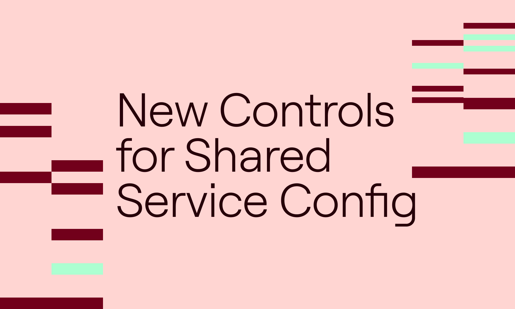 New Controls for Shared Service Config | Render Blog