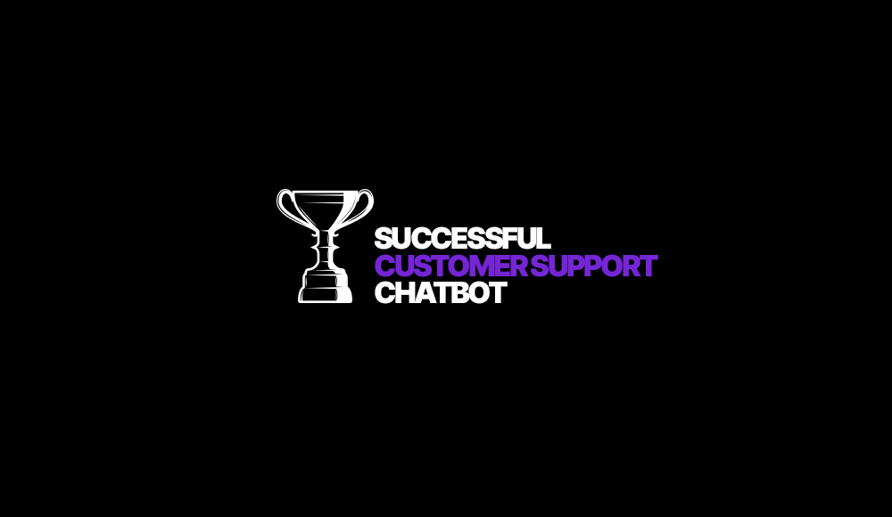 Customer Support Chatbot: 9 Tips for Success
