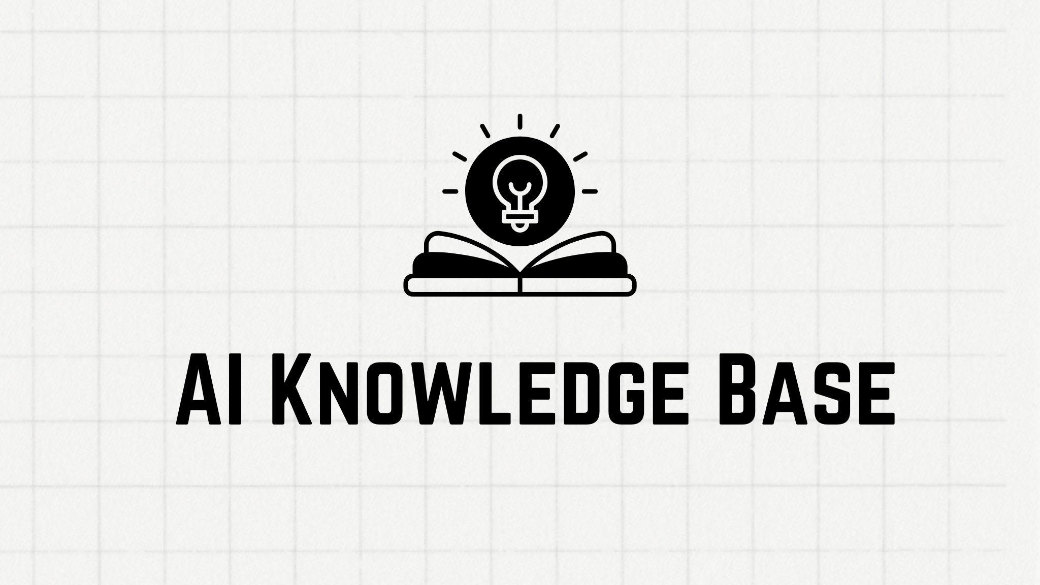 AI Knowledge Base: Everything You Need to Know