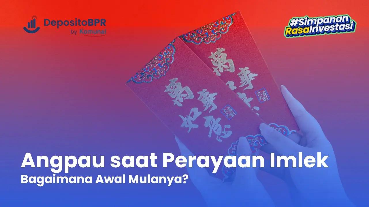Mengenal Tradisi Angpau Imlek: Sejarah, Makna, dan Aturan