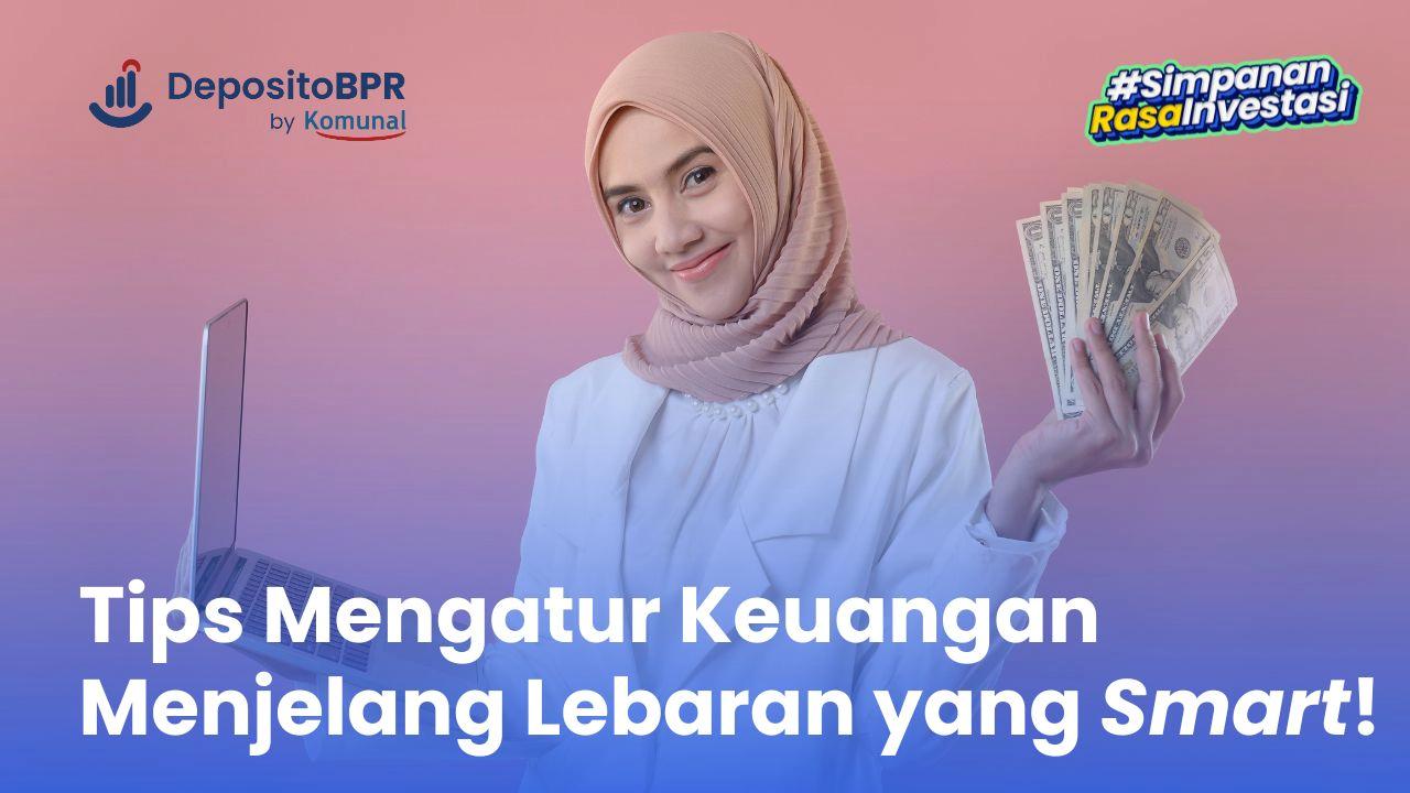 7 Tips Mengatur Keuangan Menjelang Lebaran yang Smart
