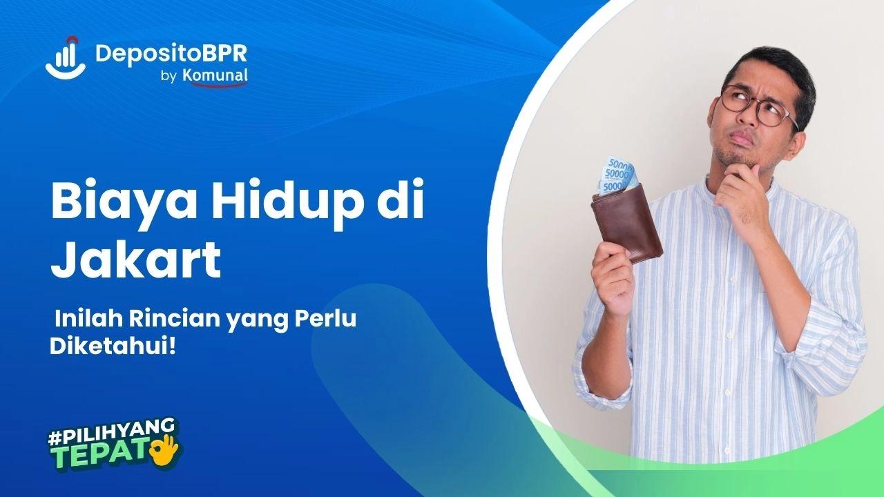Biaya Hidup di Jakarta, Inilah Rincian yang Perlu Diketahui!