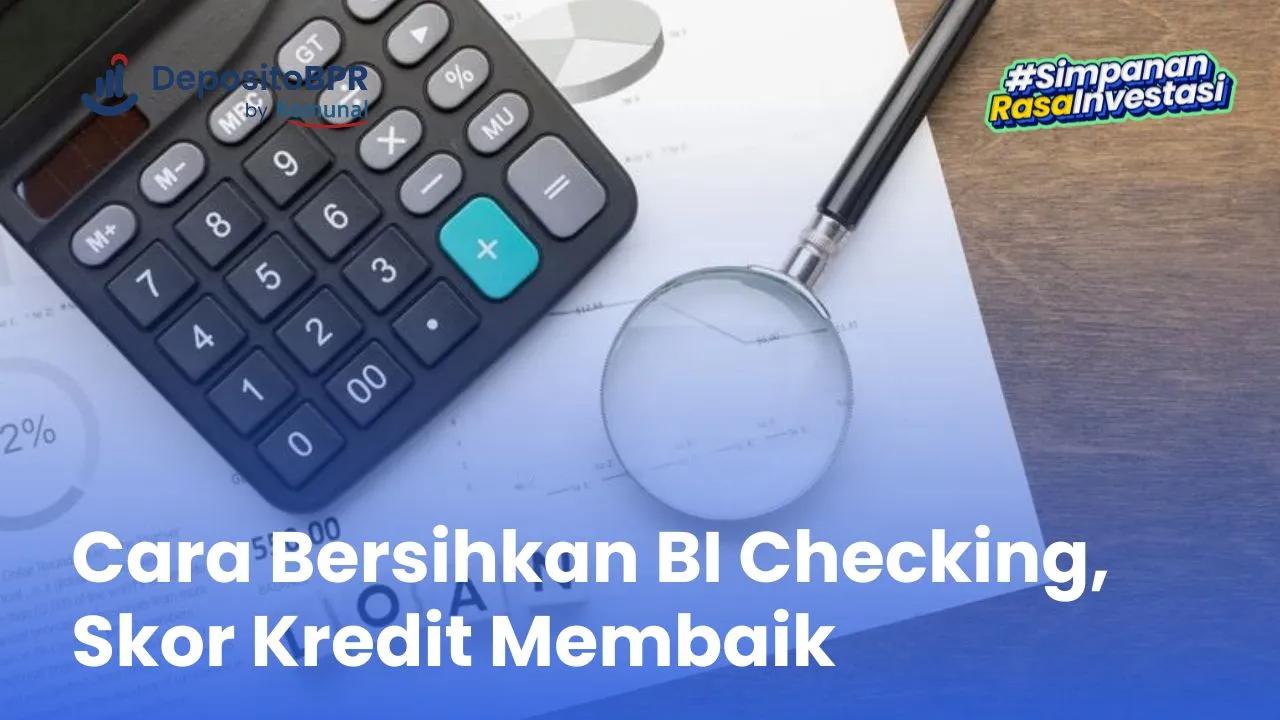 Pemutihan BI Checking: Cara Menghapus Daftar Hitam Nasional