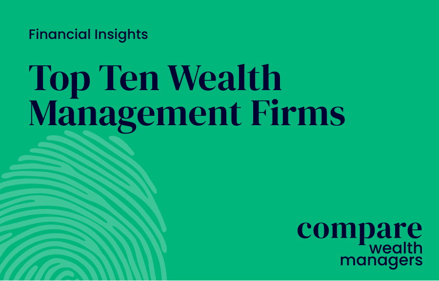 Top Ten Wealth Management Firms in the UK
