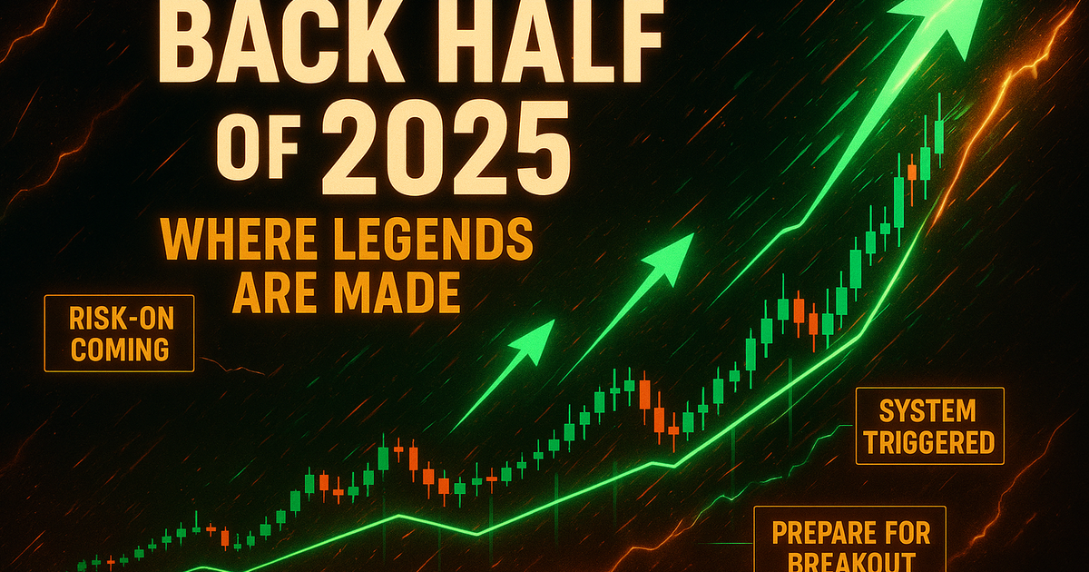 The Back Half Of 2025 Is Where Legends Are Made / Market Radar