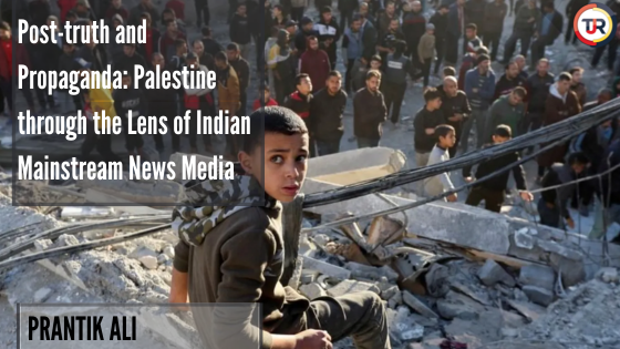 Post-truth and Propaganda: Palestine through the Lens of Indian ...