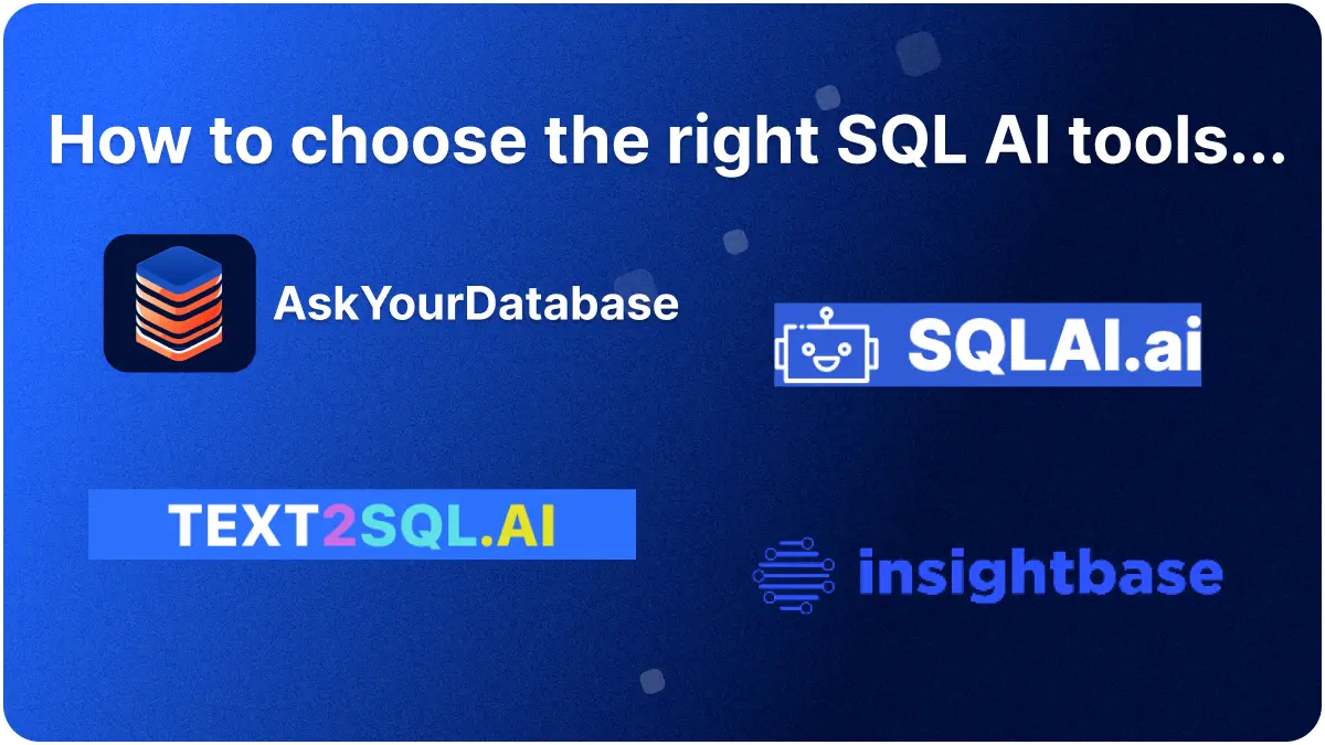 Comparison of the Top 4 SQL AI Tools in 2024