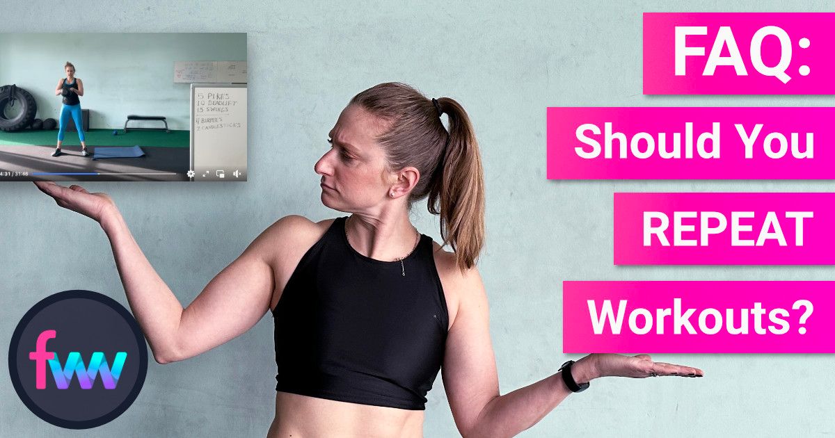 Should You Repeat Workouts?