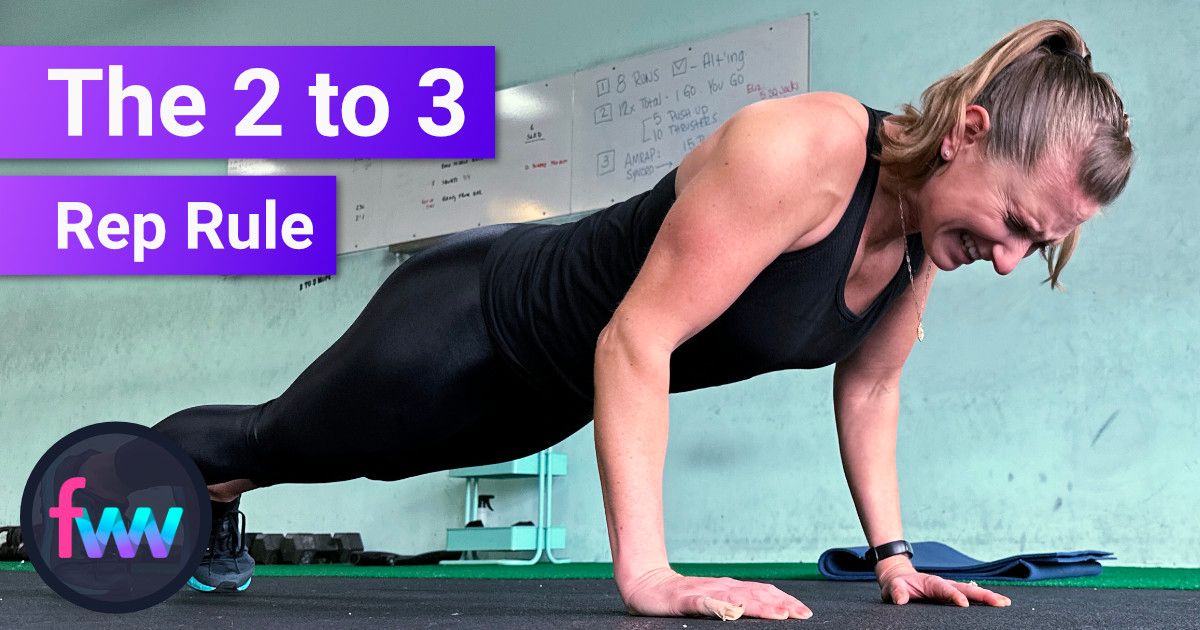 The 2 to 3 Rep Rule For Next Level Results