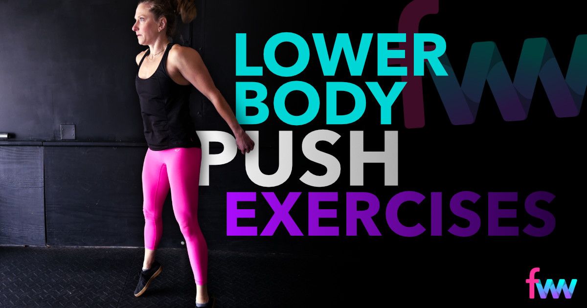 Lower Body Push Exercises