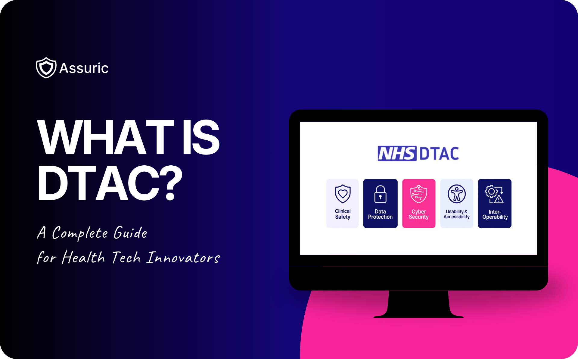 What Is DTAC? A Guide to the NHS Digital Technology Assessment Criteria