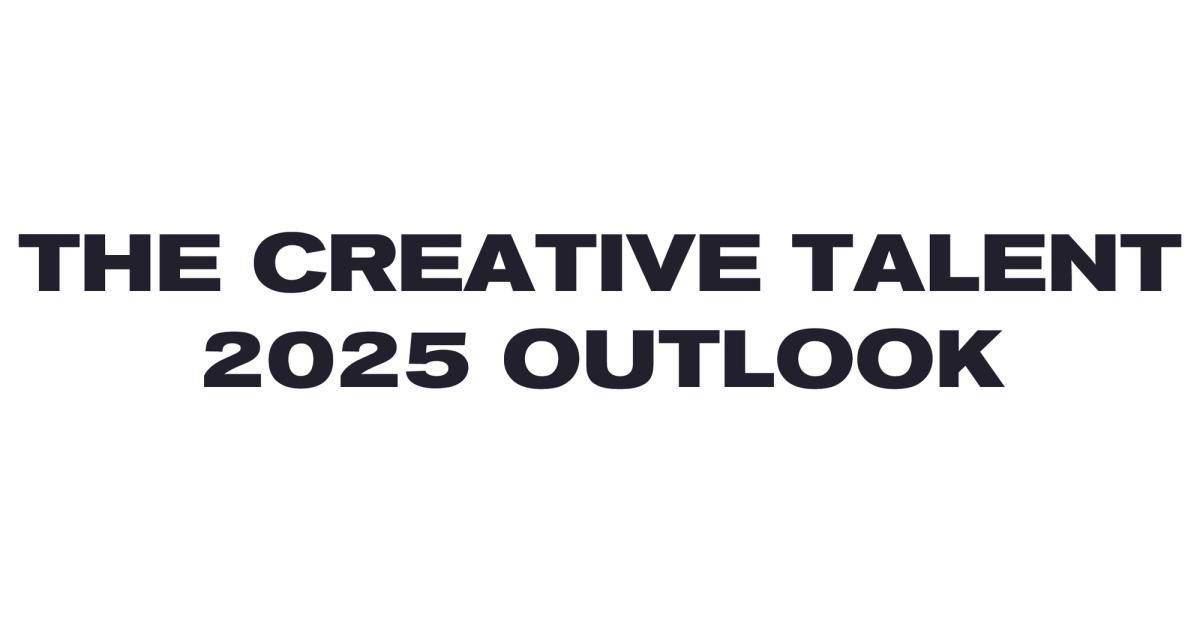 The Creative Talent 2025 Outlook - Calibre Careers