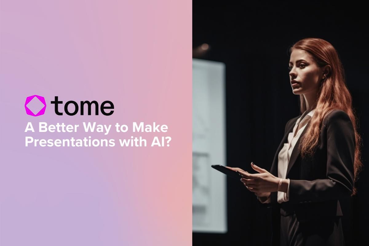 Tome: A Better Way to Make Presentations with AI? [2025]