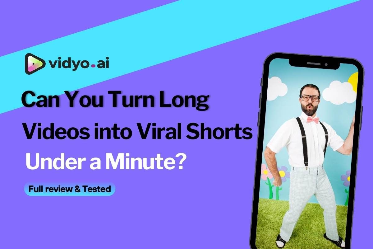 Vidyo.ai: Turn Long Videos into Viral Shorts in Under a Minute? [2025]