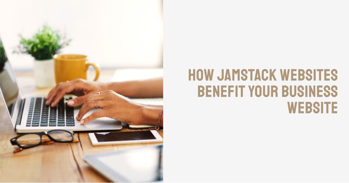 The Benefits of Jamstack for Your Business Website | Hungry Ram Web Design