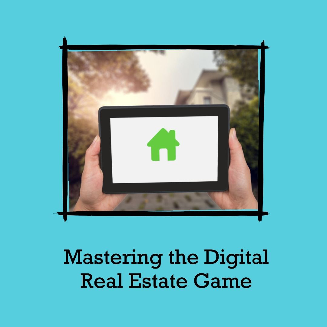 Your Roadmap to Real Estate Success in the Digital Age