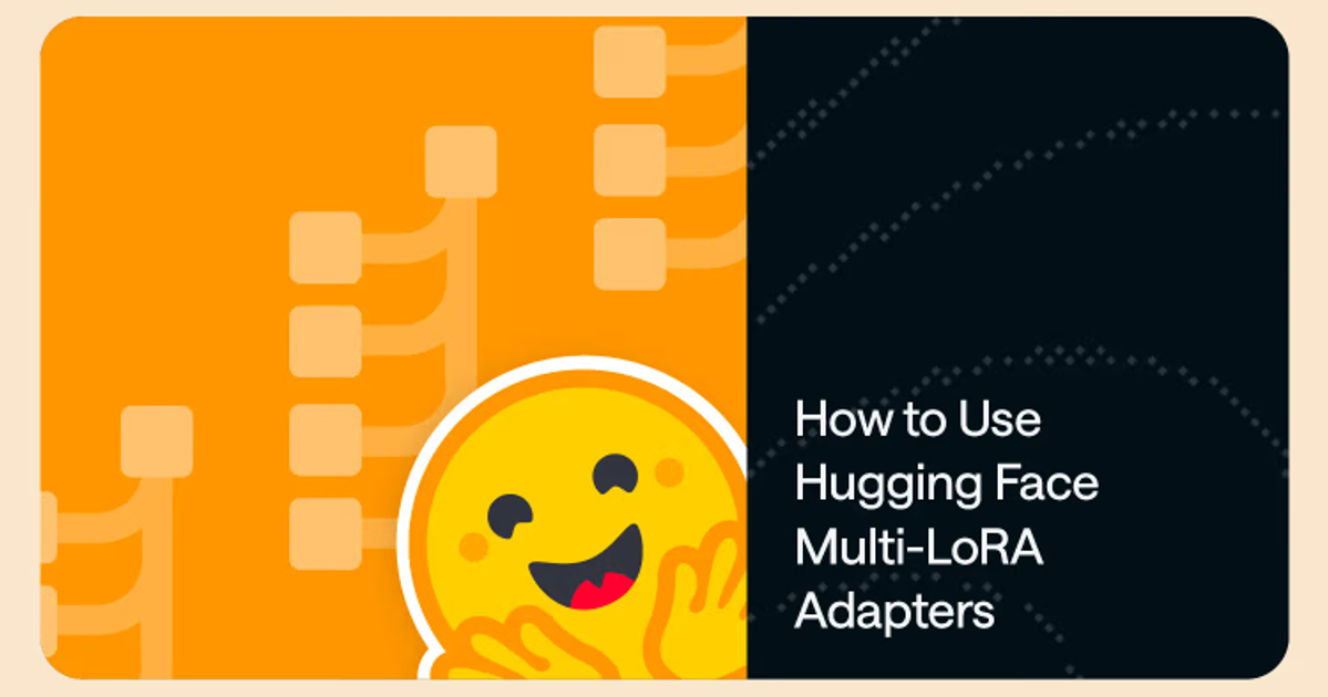 How to Use Hugging Face Multi-LoRA Adapters