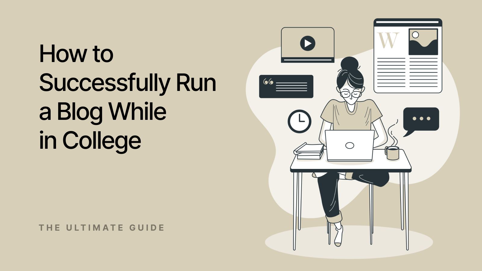 How to Successfully Run a Blog While in College: Tips and Strategies