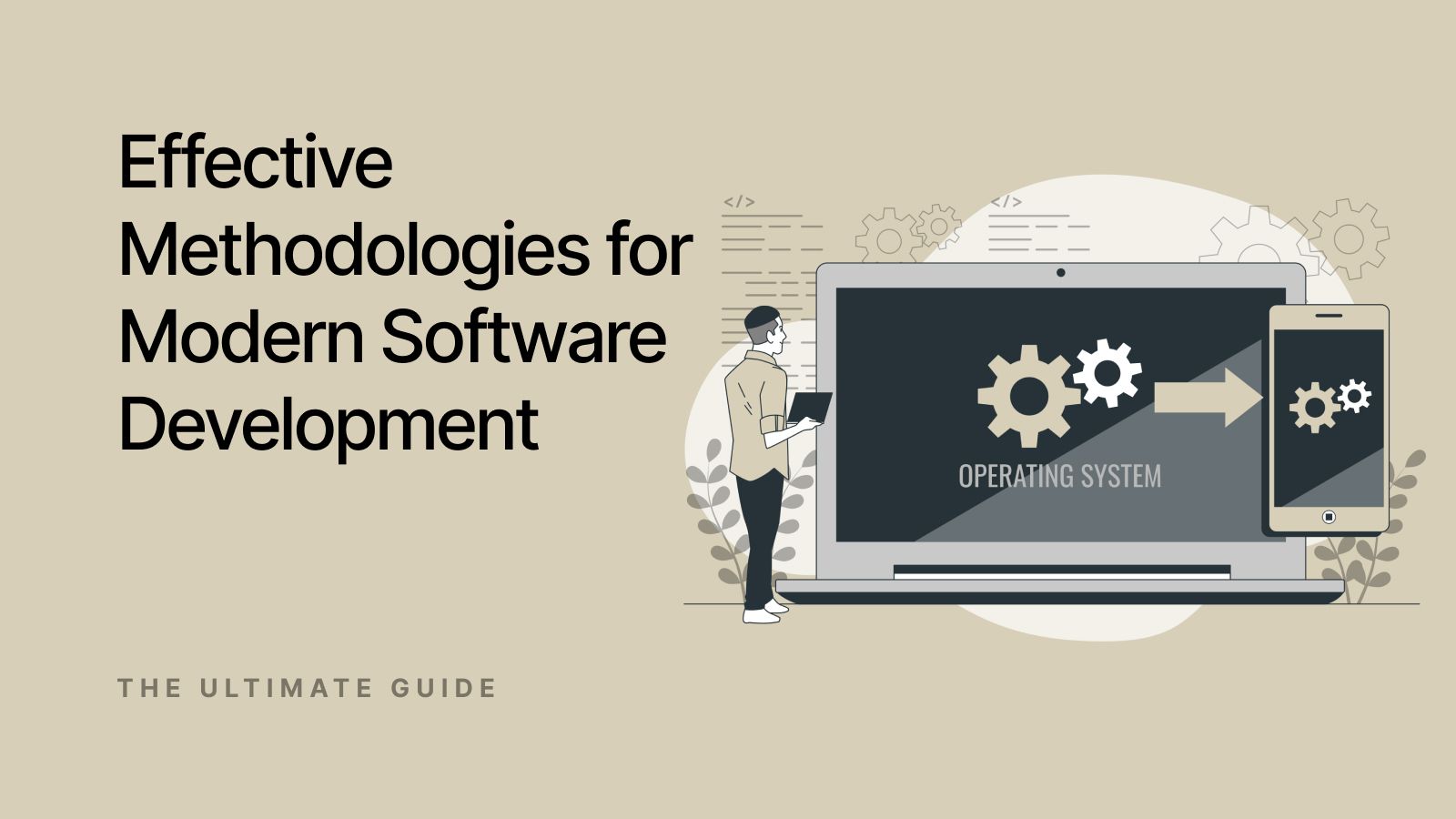 Effective Methodologies for Modern Software Development | Agile, DevOps ...