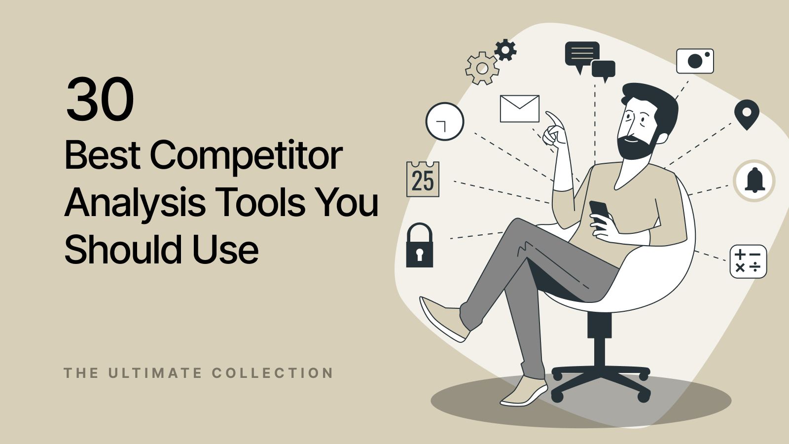 Top 30 Competitor Analysis Tools You Should Use in 2023