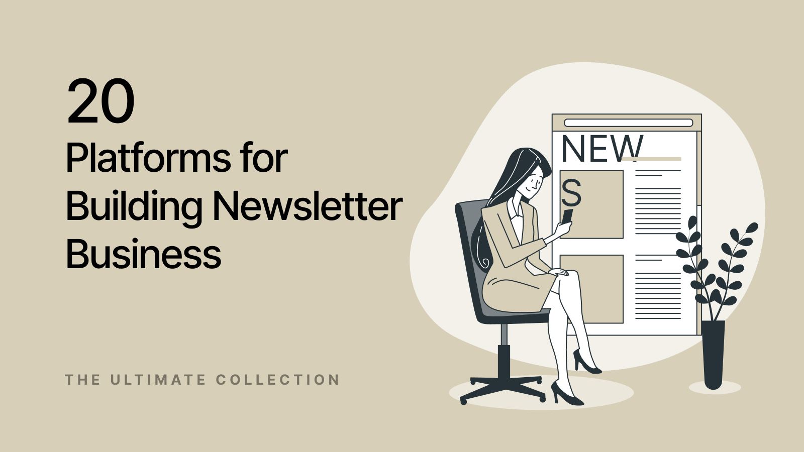 20 Platforms for Building Your Profitable Newsletter Business