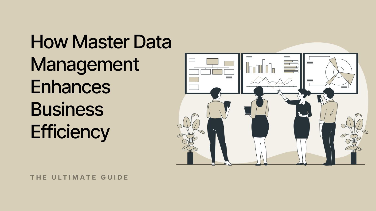 The Importance of Master Data Management in Improving Business Efficiency
