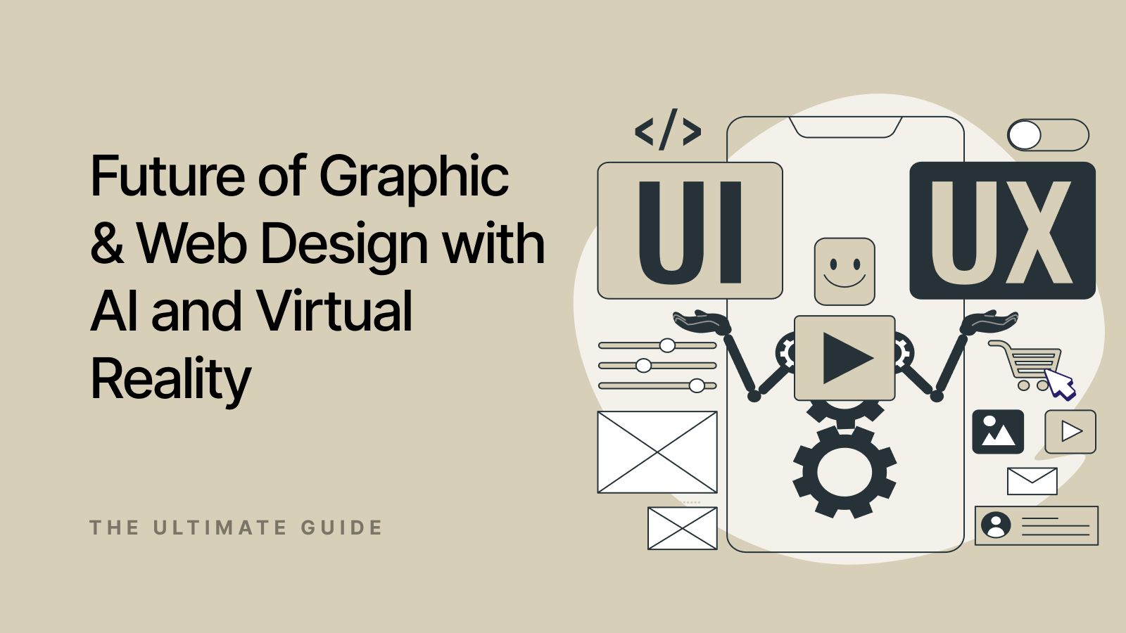 The Future of Graphic & Web Design: AI and Virtual Reality