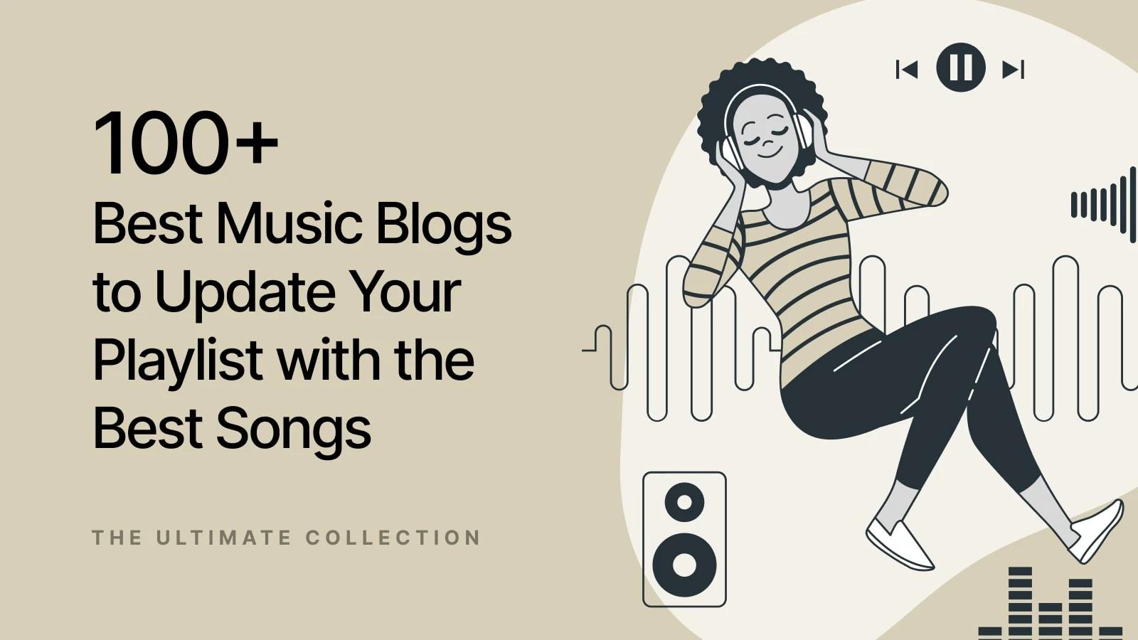 Discover Exceptional New Songs: 100+ Best Music Blogs