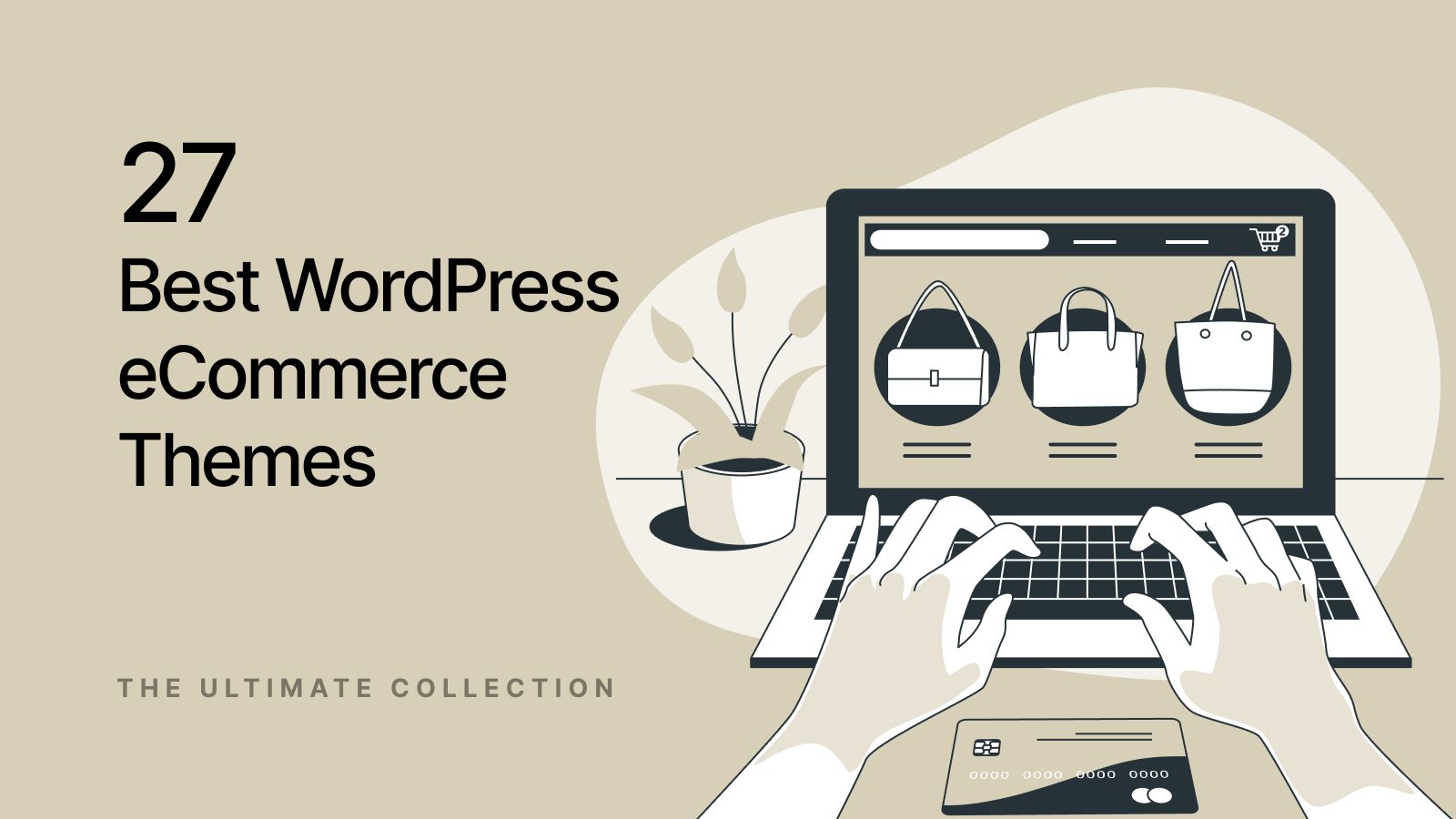 27 Best WordPress Ecommerce Themes for Online Stores in 2023