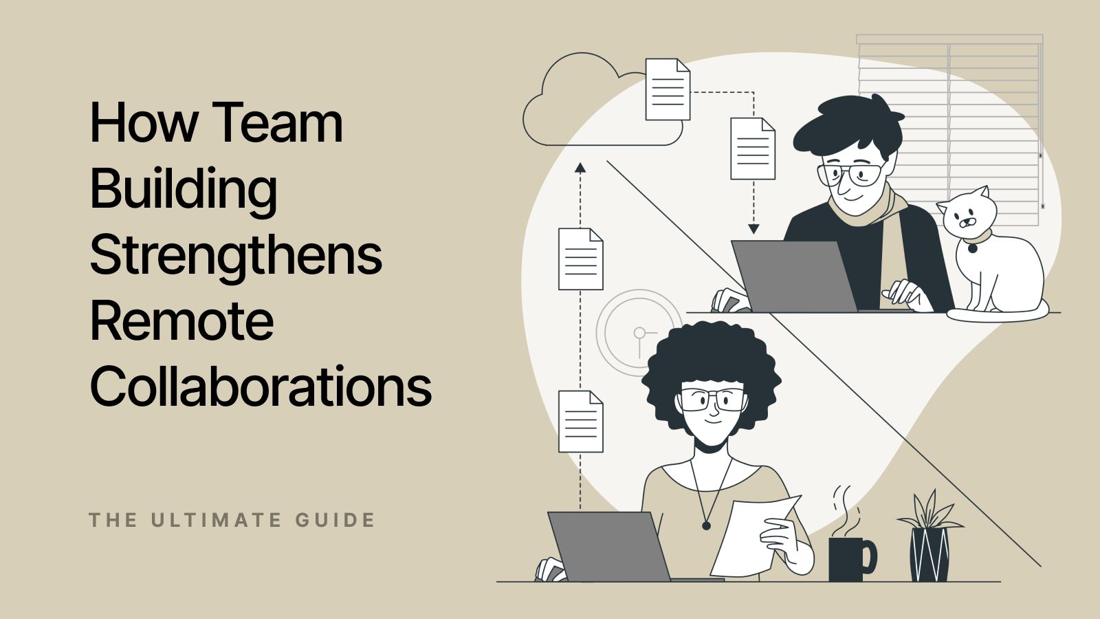 How Team Building Strengthens Remote Collaborations: Key Strategies for ...