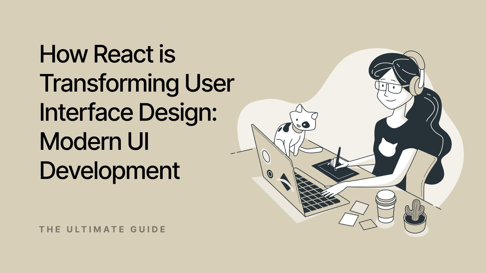 How React is Transforming User Interface Design | Modern UI Development
