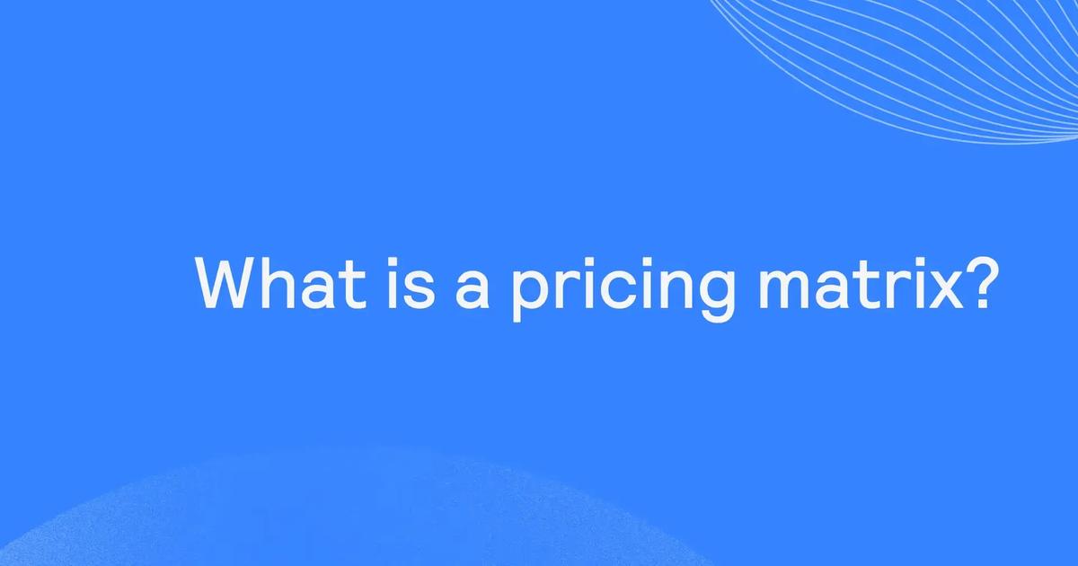 Orb | What is a pricing matrix? Examples inside