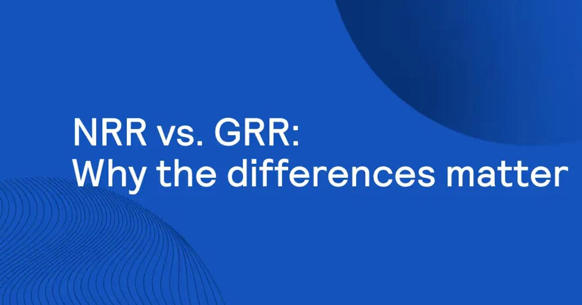 Orb | NRR vs. GRR: Why the differences matter for your SaaS company