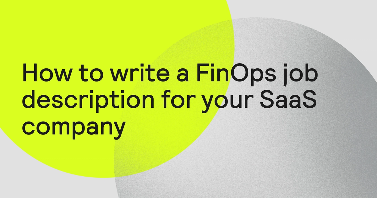 Orb | How to write a FinOps job description for your SaaS company