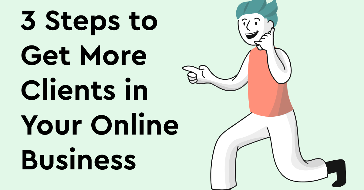 3 Steps to Get More Clients in Your Online Business – Introwise