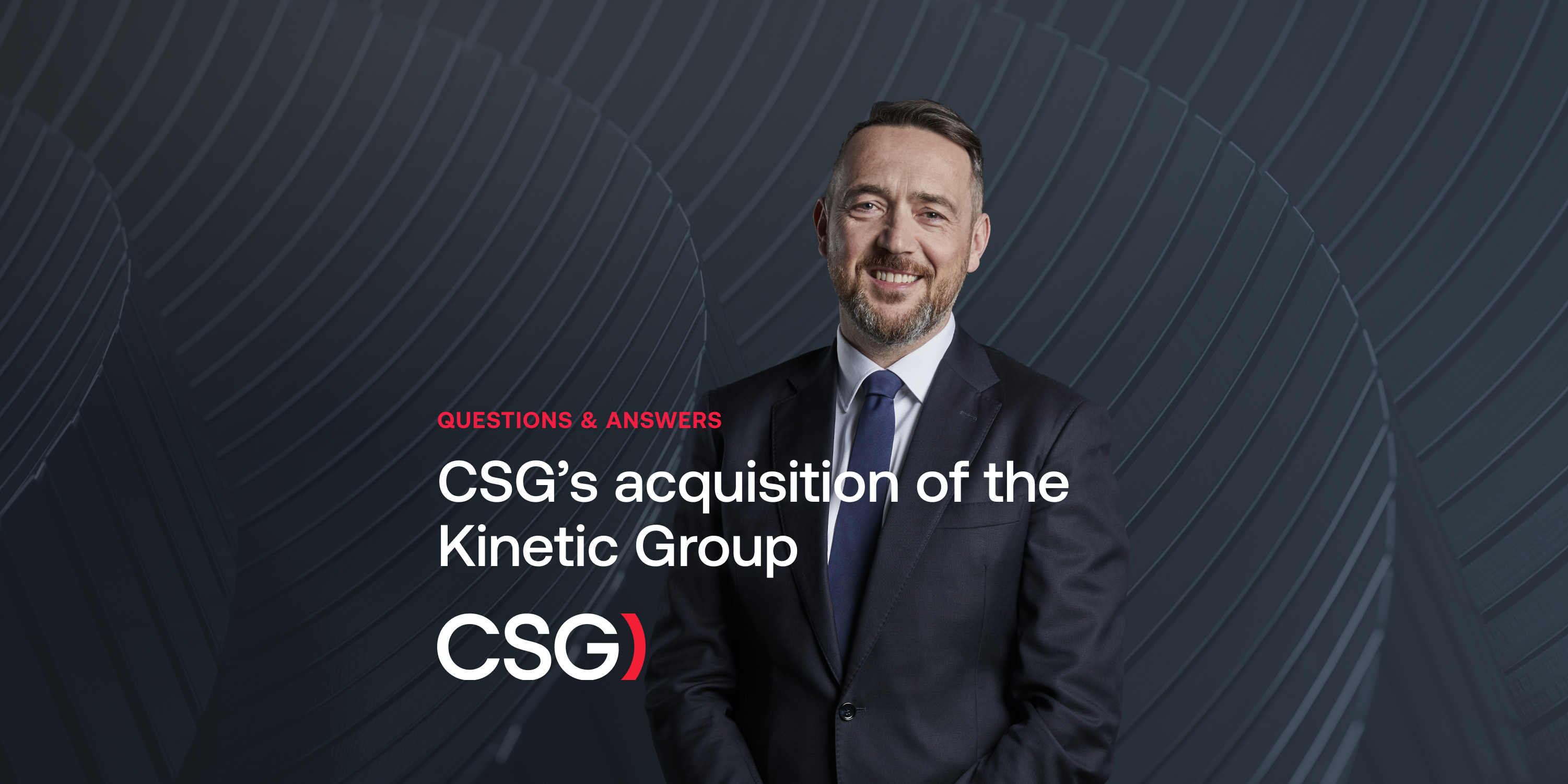More about the acquisition of the Kinetic Group | CSG
