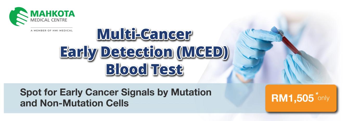 Multi-Cancer Early Detection (MCED) Blood Test | Mahkota Medical
