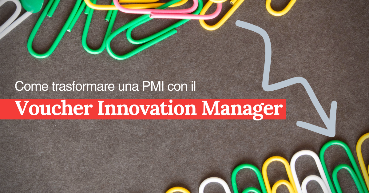 Come trasformare una PMI con il Voucher Innovation Manager - Joe Fontana Consulting