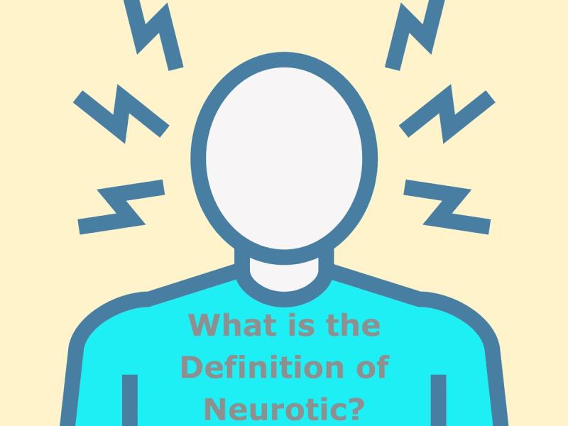What is the Definition of Neurotic?