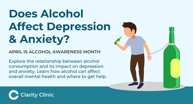 Does Alcohol Affect Depression & Anxiety ? | Clarity Clinic