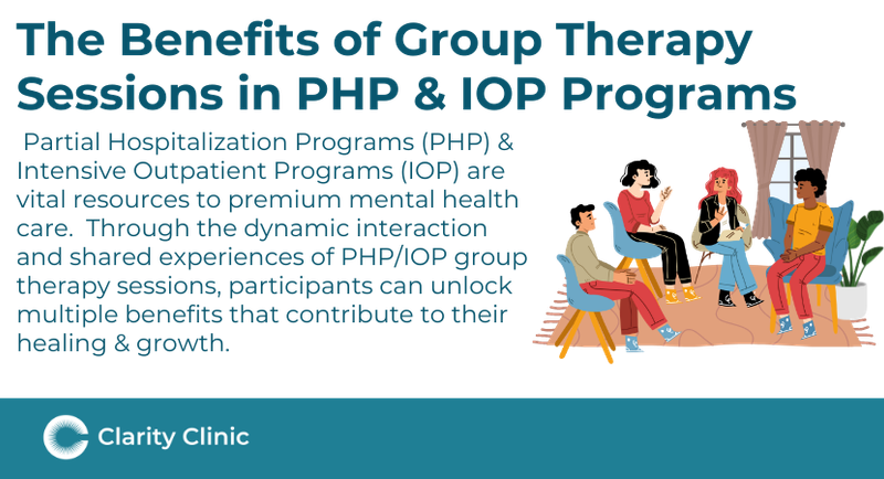 Benefits of Group Therapy in PHP/IOP | Clarity Clinic